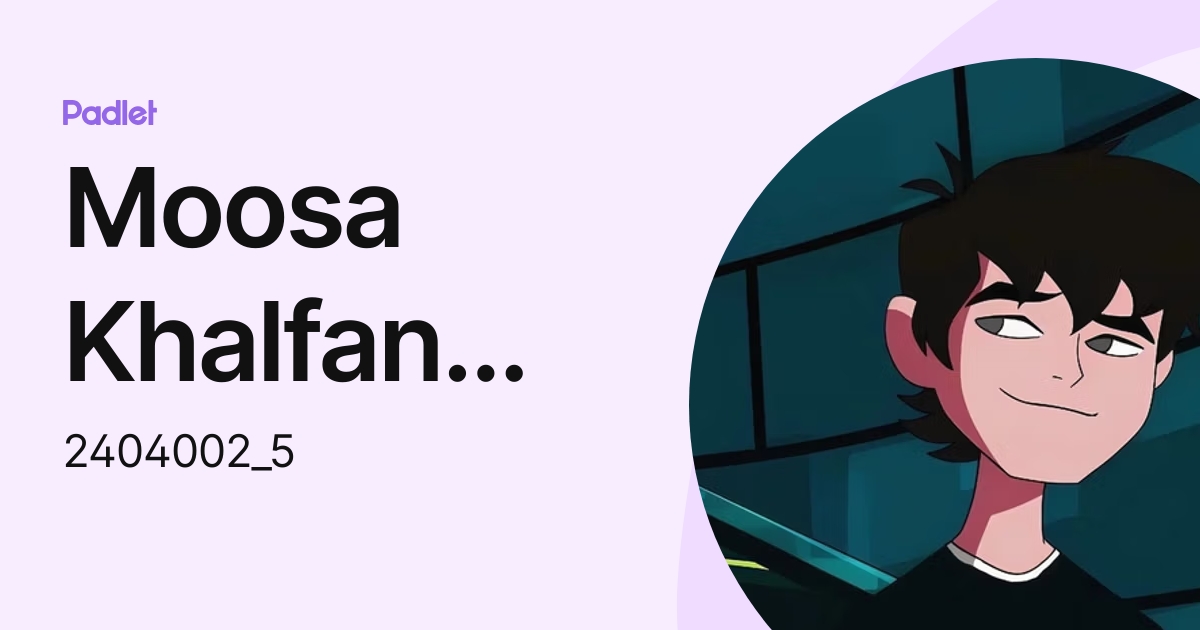 Moosa Khalfan Hassan AlRahbi (2404002_5) profile | Padlet