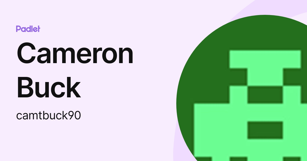 Cameron Buck (camtbuck90) profile | Padlet