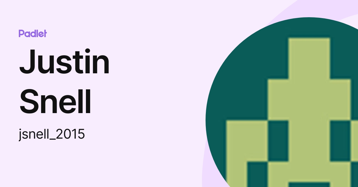 Justin Snell (jsnell_2015) profile | Padlet