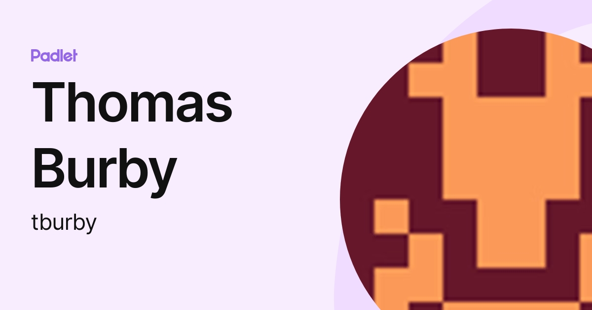 Thomas Burby (tburby) profile | Padlet