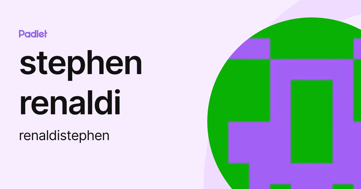 stephen renaldi (renaldistephen) profile | Padlet