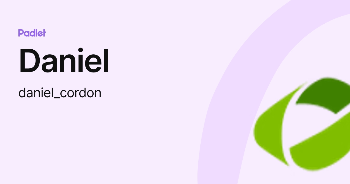 Daniel Daniel Cordon Profile Padlet
