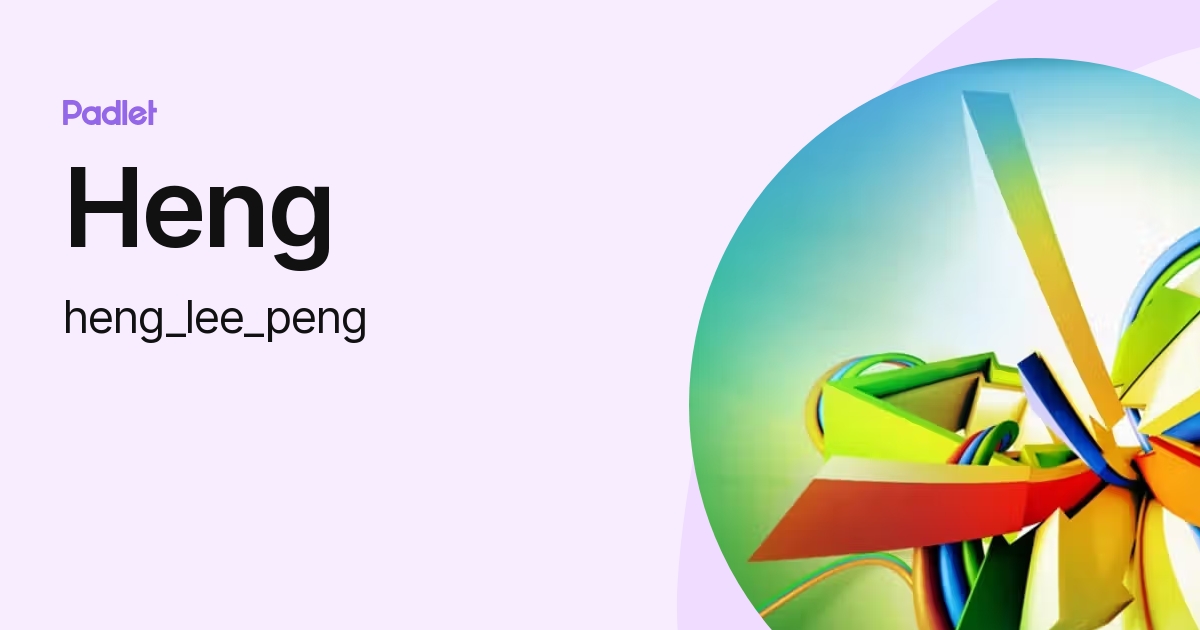 Heng (heng_lee_peng) profile | Padlet