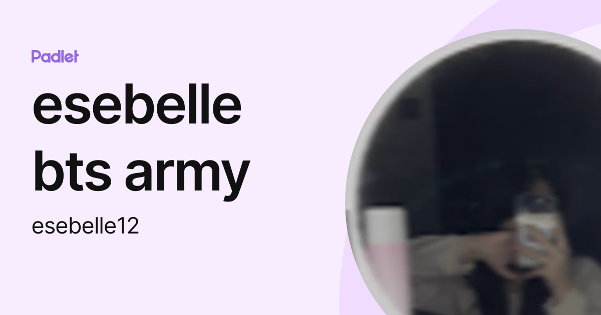 esebelle bts army (esebelle12) profile | Padlet