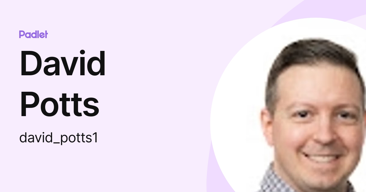 David Potts (david_potts1) profile | Padlet