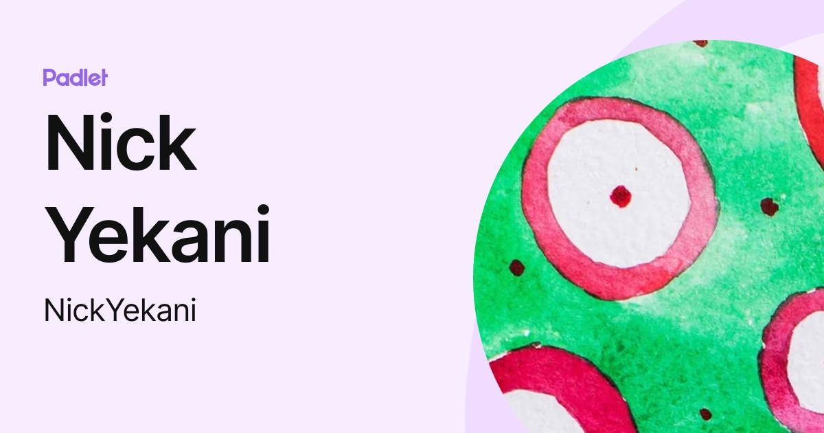 Nick Yekani (NickYekani) profile | Padlet