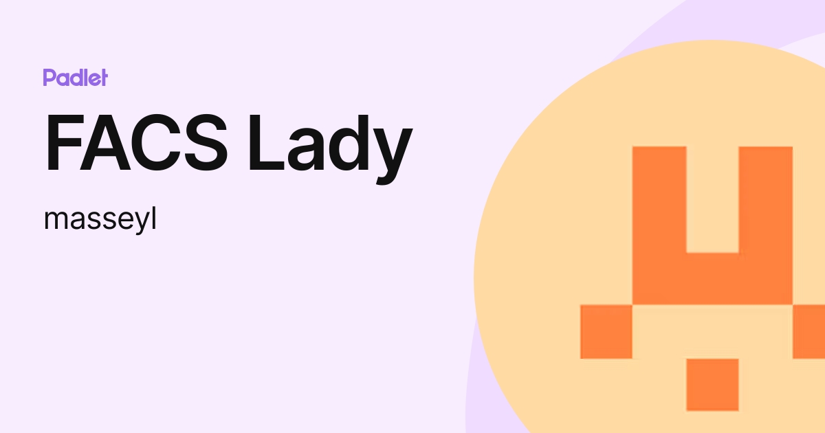 FACS Lady (masseyl) profile | Padlet
