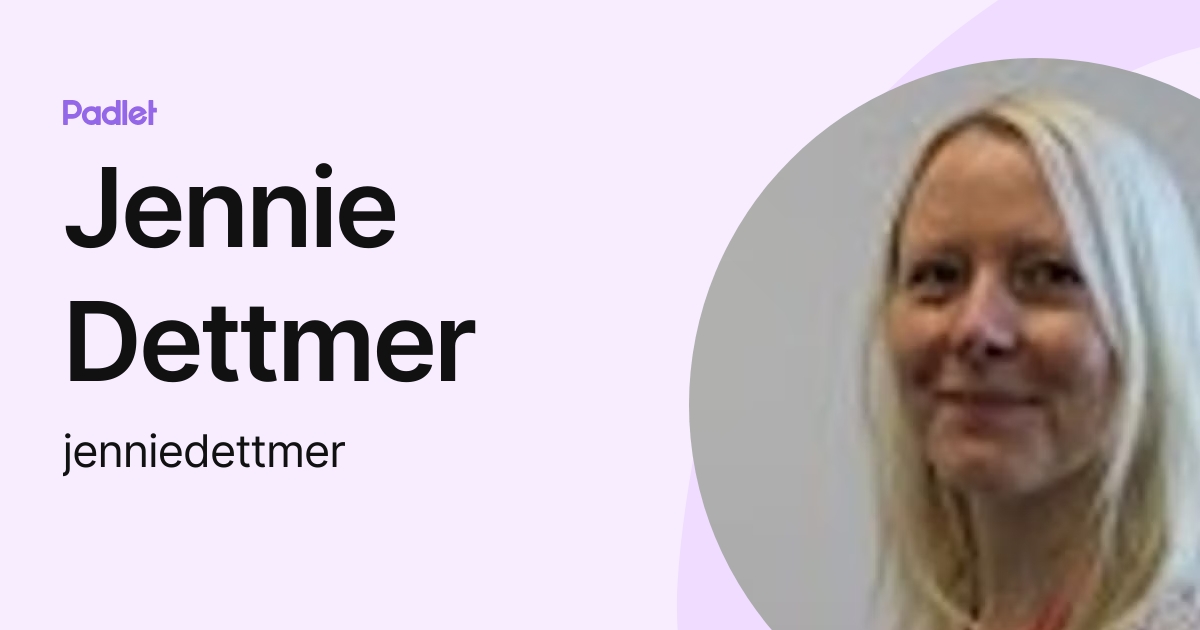 Jennie Dettmer (jenniedettmer) profile | Padlet