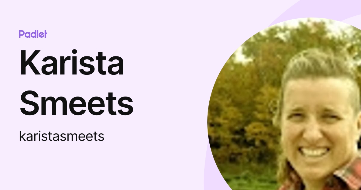 Karista Smeets (karistasmeets) profile | Padlet