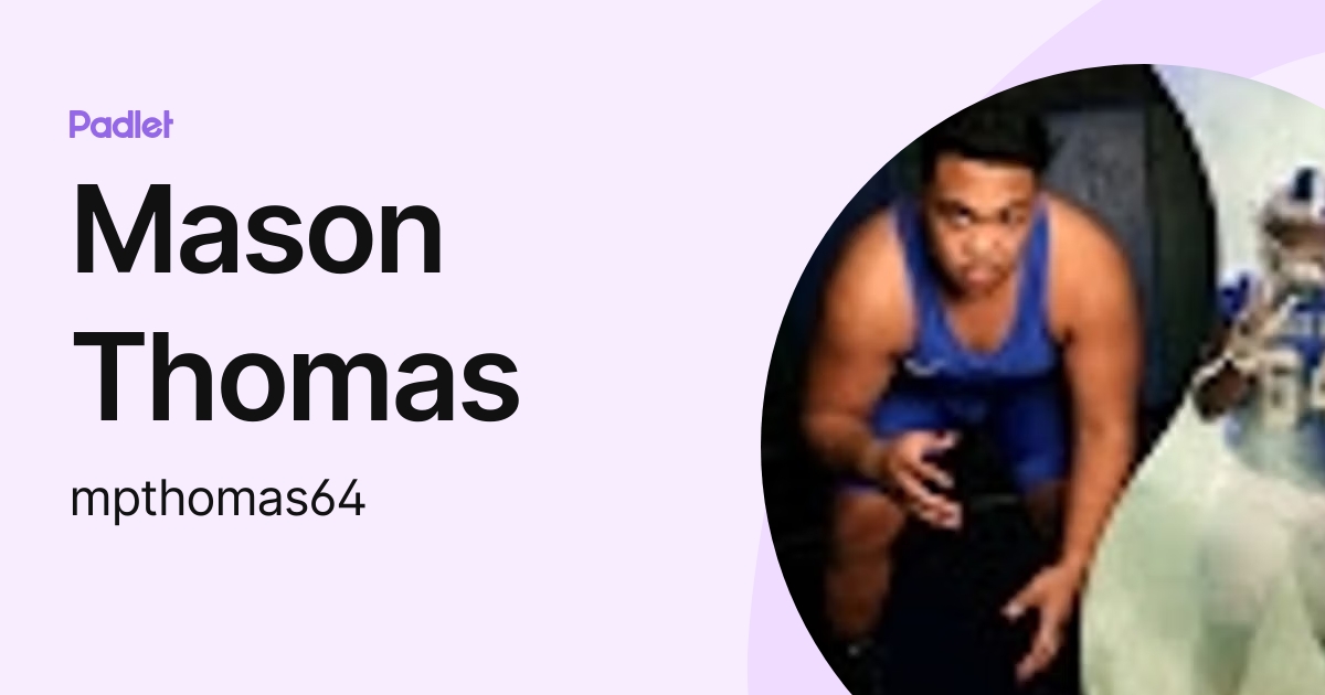 Mason Thomas (mpthomas64) profile | Padlet