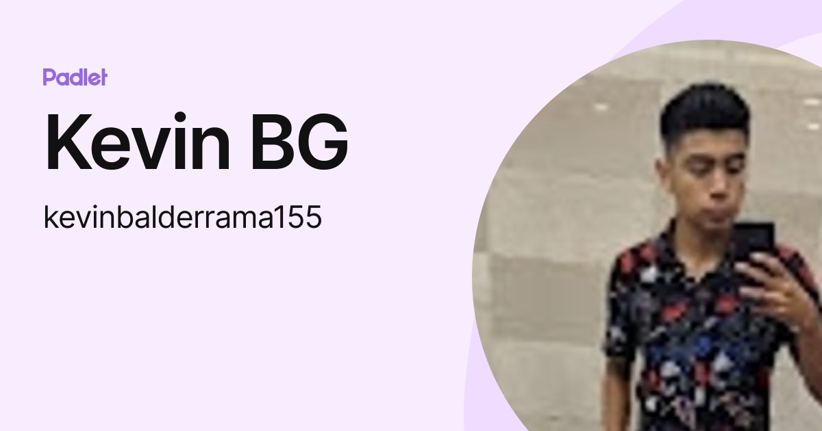Kevin BG (kevinbalderrama155) profile | Padlet