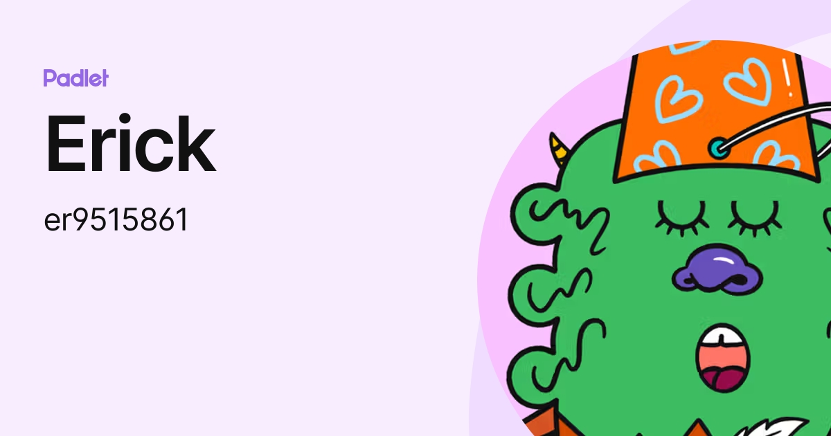 Erick (er9515861) profile | Padlet