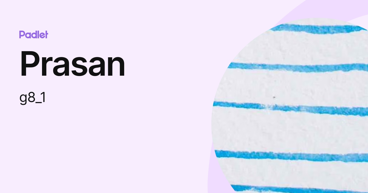 Prasan (g8_1) profile | Padlet