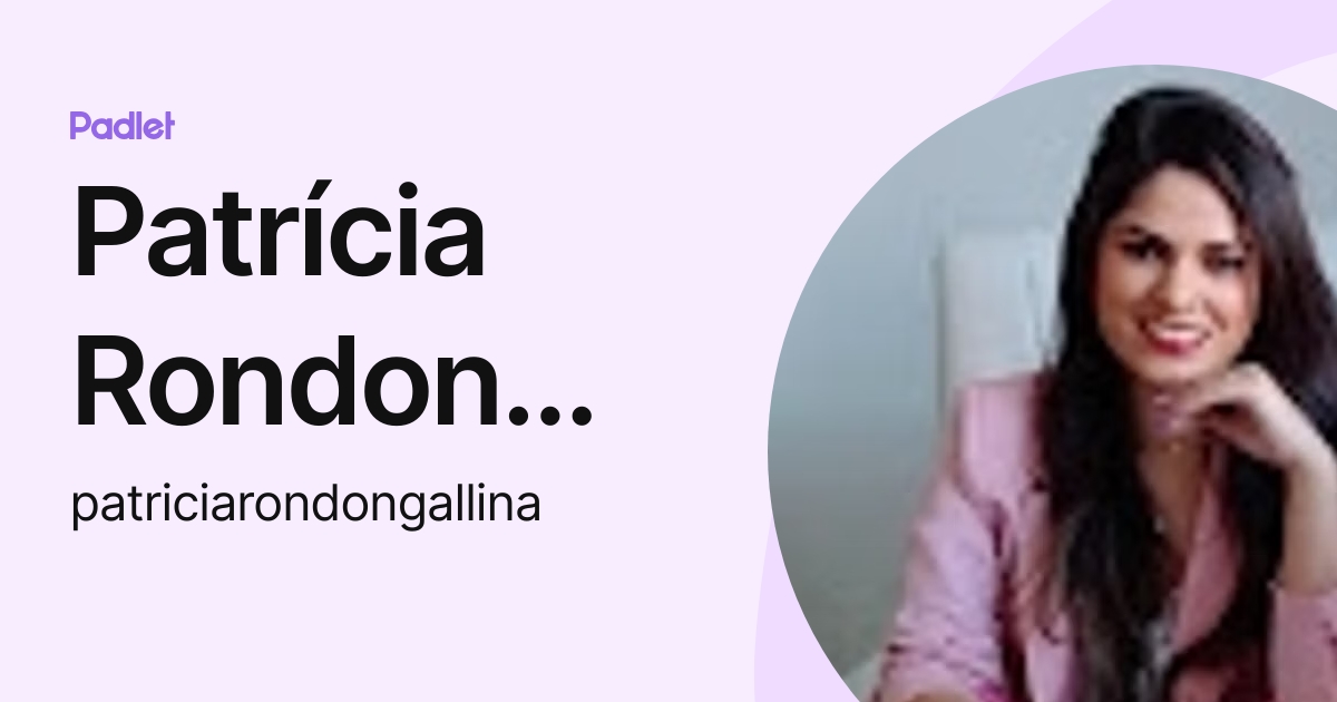 Patrícia Rondon gallina (patriciarondongallina) profile | Padlet