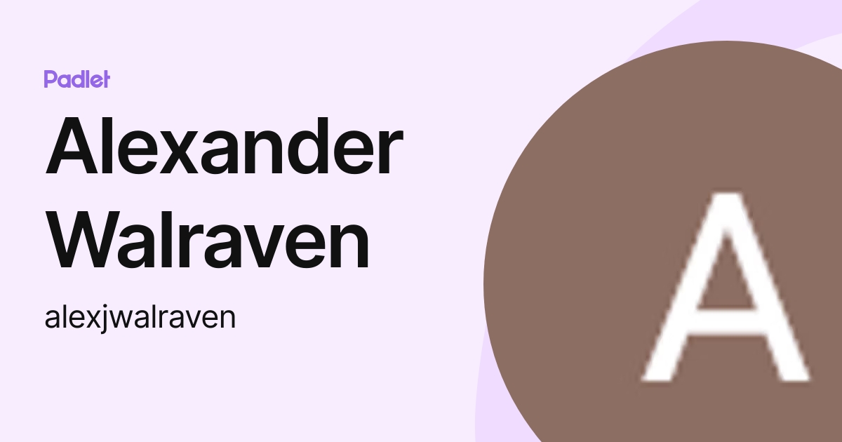 Alexander Walraven (alexjwalraven) profile | Padlet