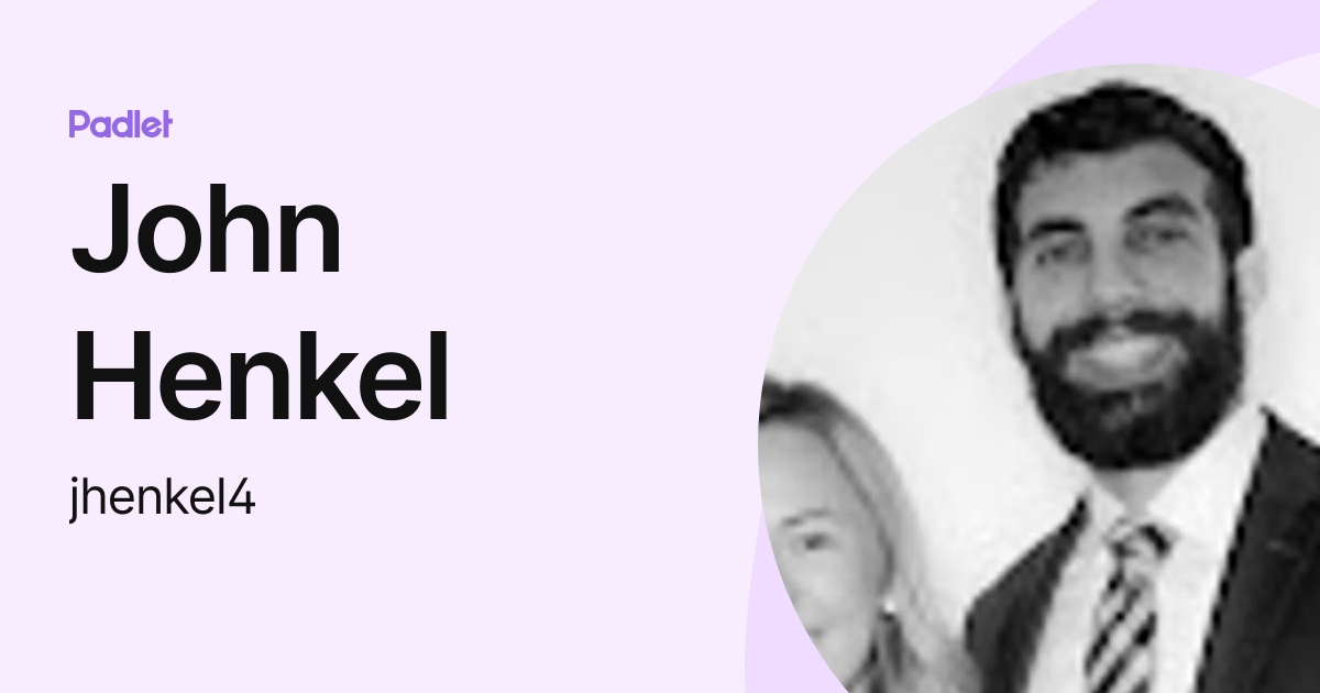 John Henkel (jhenkel4) profile | Padlet