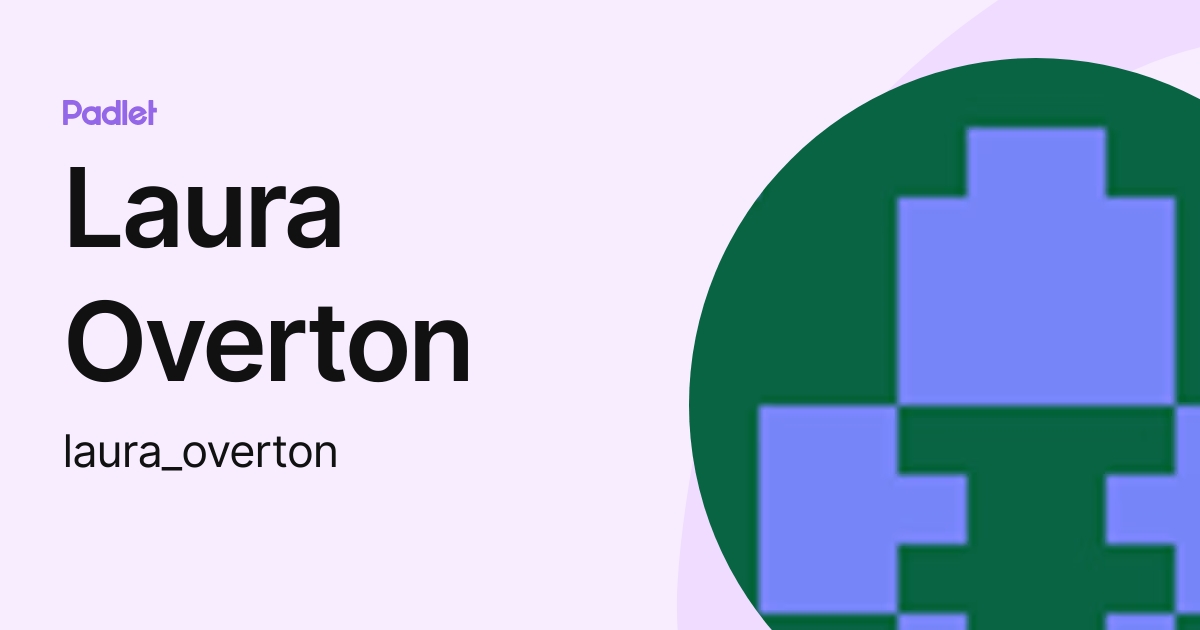 Laura Overton (laura_overton) profile | Padlet