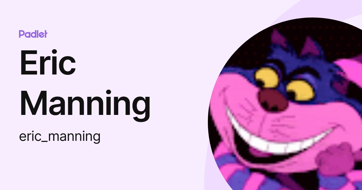 Eric Manning (eric_manning) profile | Padlet