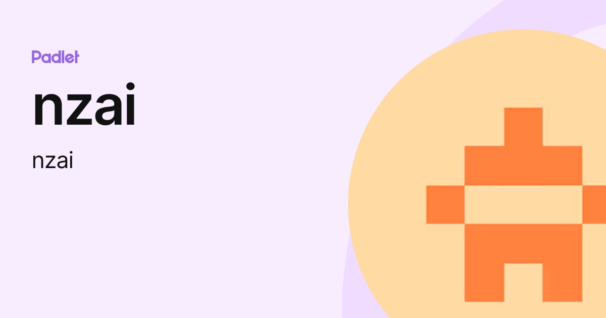 nzai (nzai) profile | Padlet