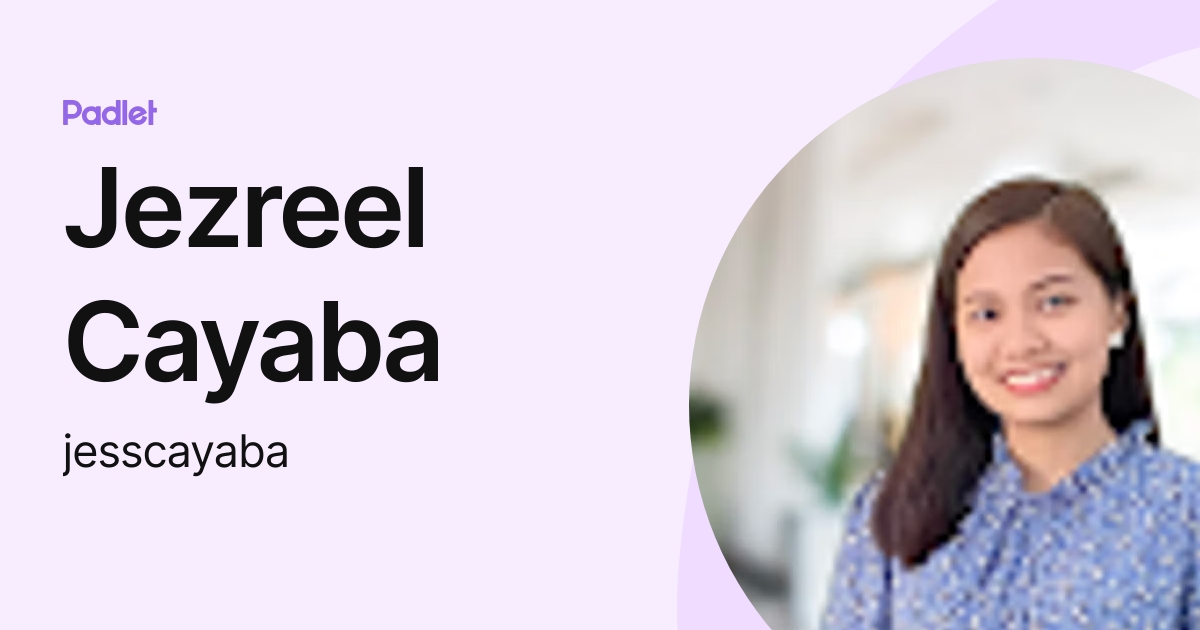 Jezreel Cayaba (jesscayaba) profile | Padlet