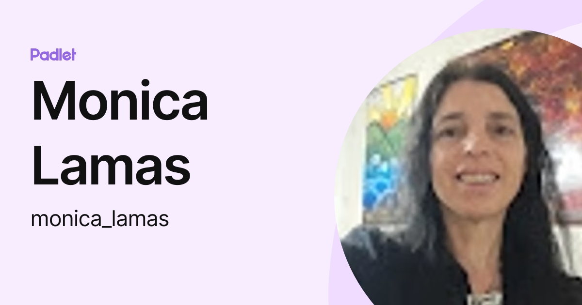Monica Lamas (monica_lamas) perfil | Padlet