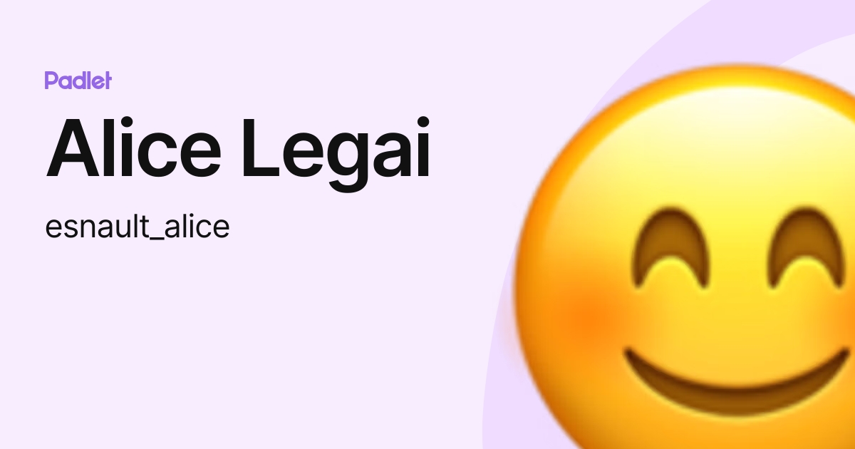 Alice Legai (esnault_alice) profile | Padlet