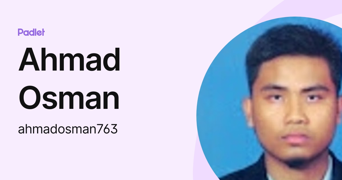 Ahmad Osman (ahmadosman763) profile | Padlet