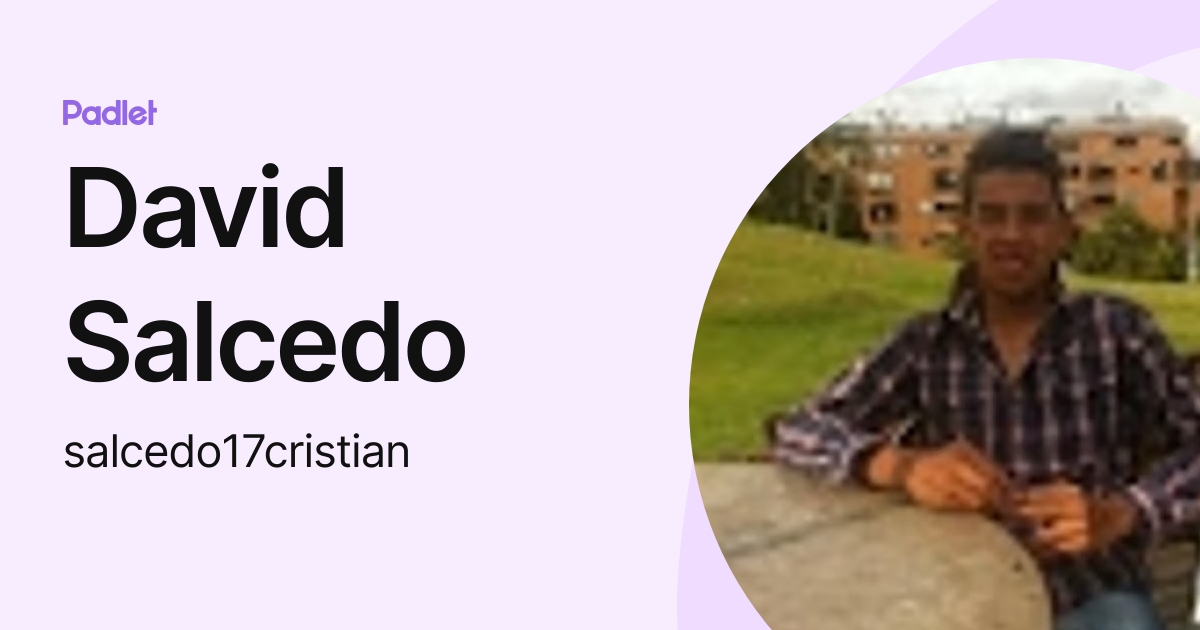David Salcedo (salcedo17cristian) profile | Padlet