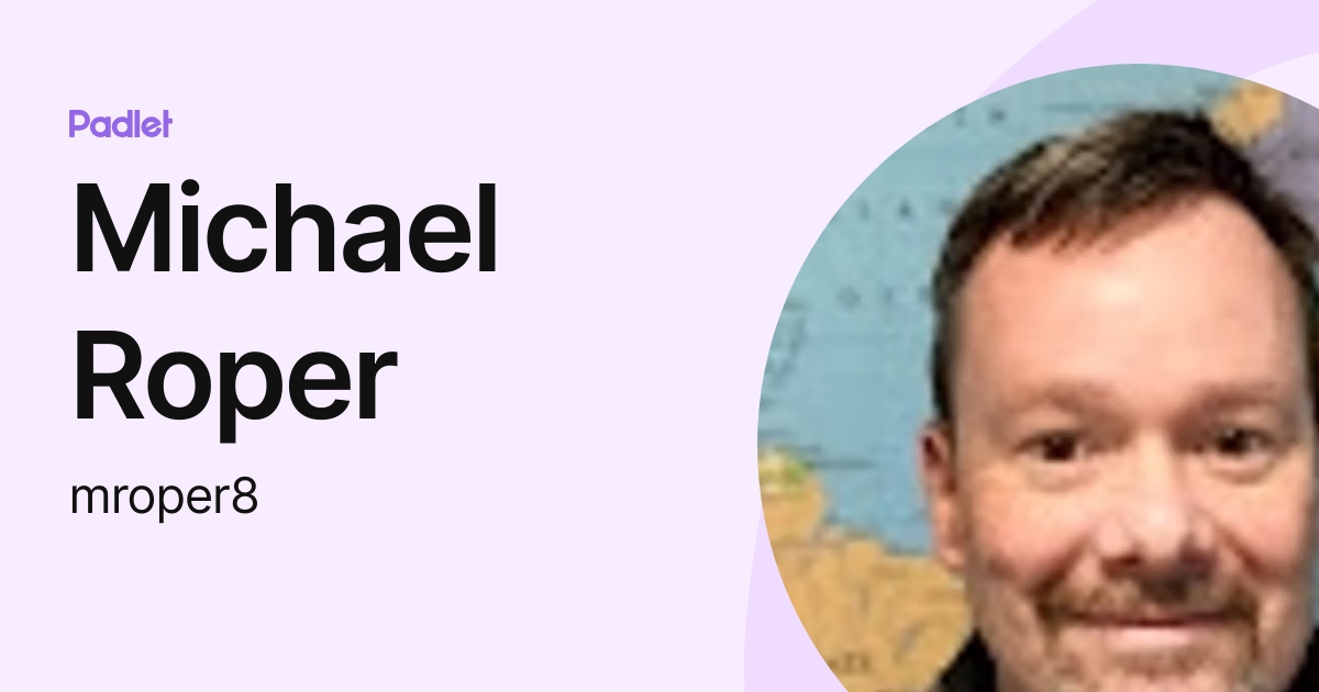 Michael Roper (mroper8) profile | Padlet