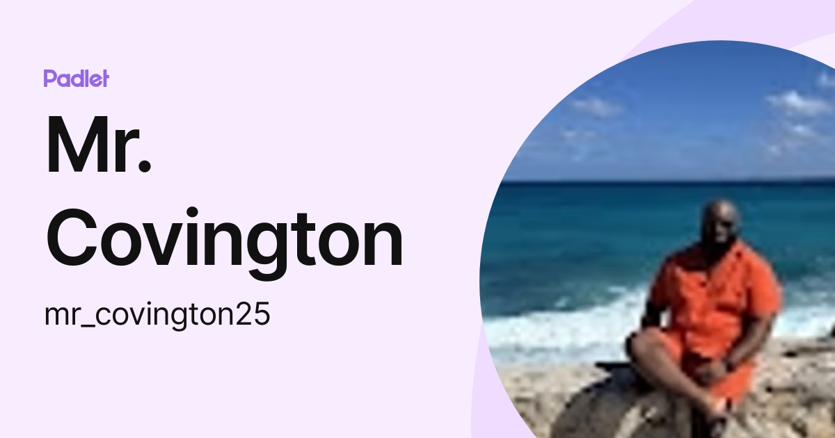 Mr. Covington (mr_covington25) profile | Padlet