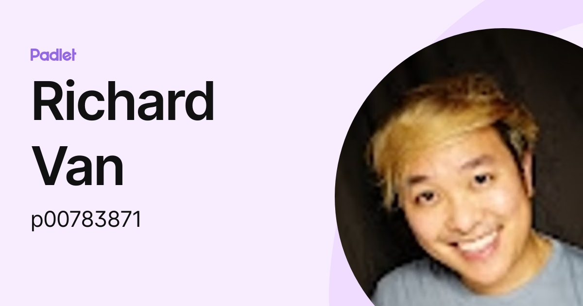 Richard Van (p00783871) profile | Padlet