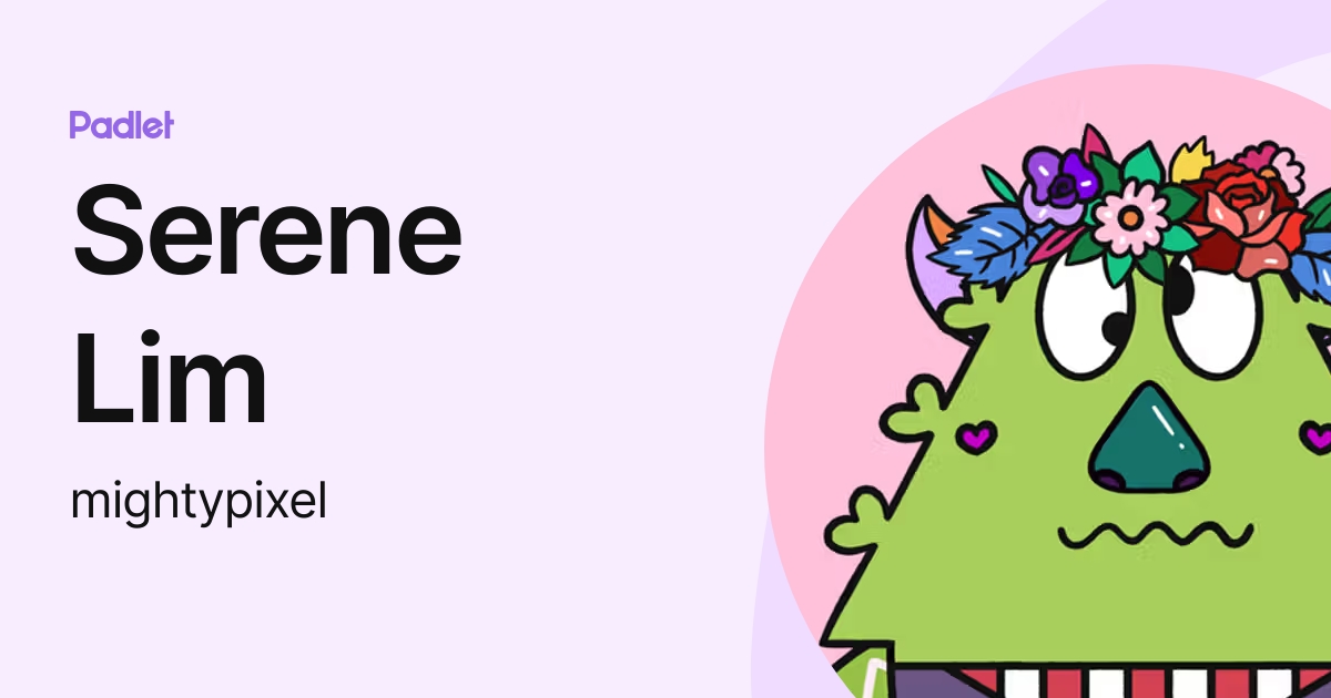 Serene Lim (sereneonly1) profile | Padlet