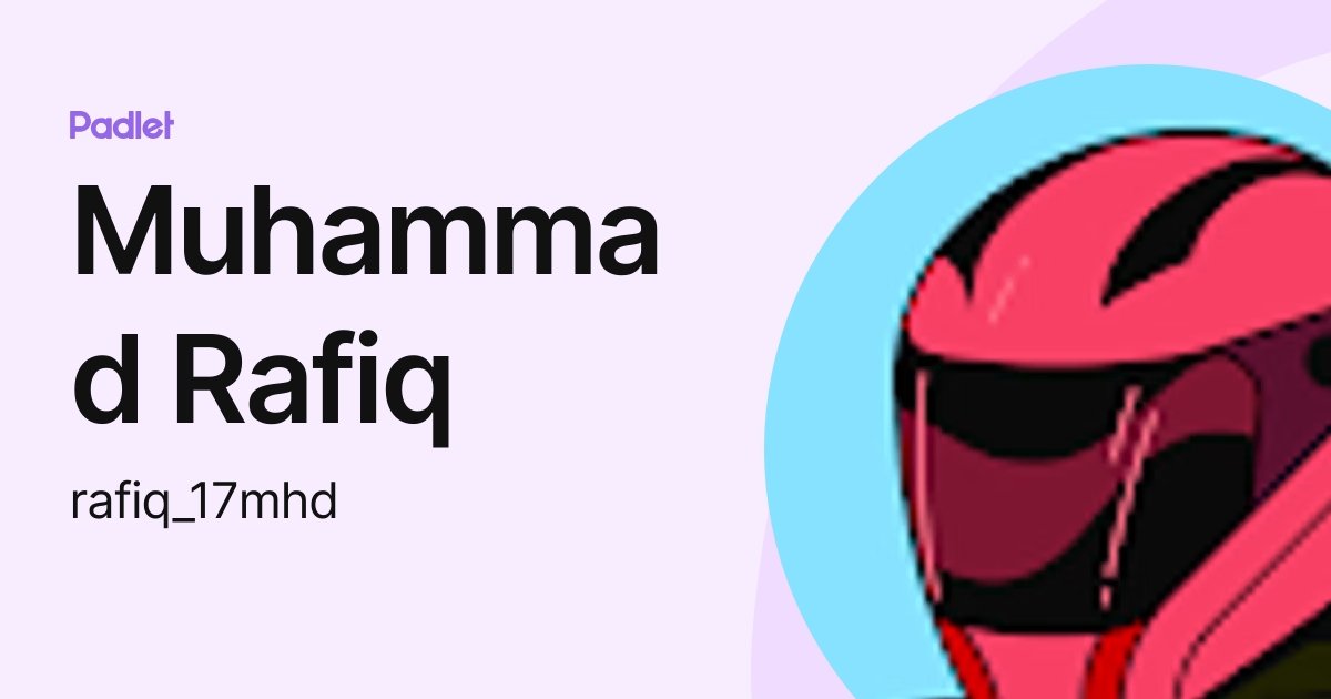 Muhammad Rafiq (rafiq_17mhd) profile | Padlet