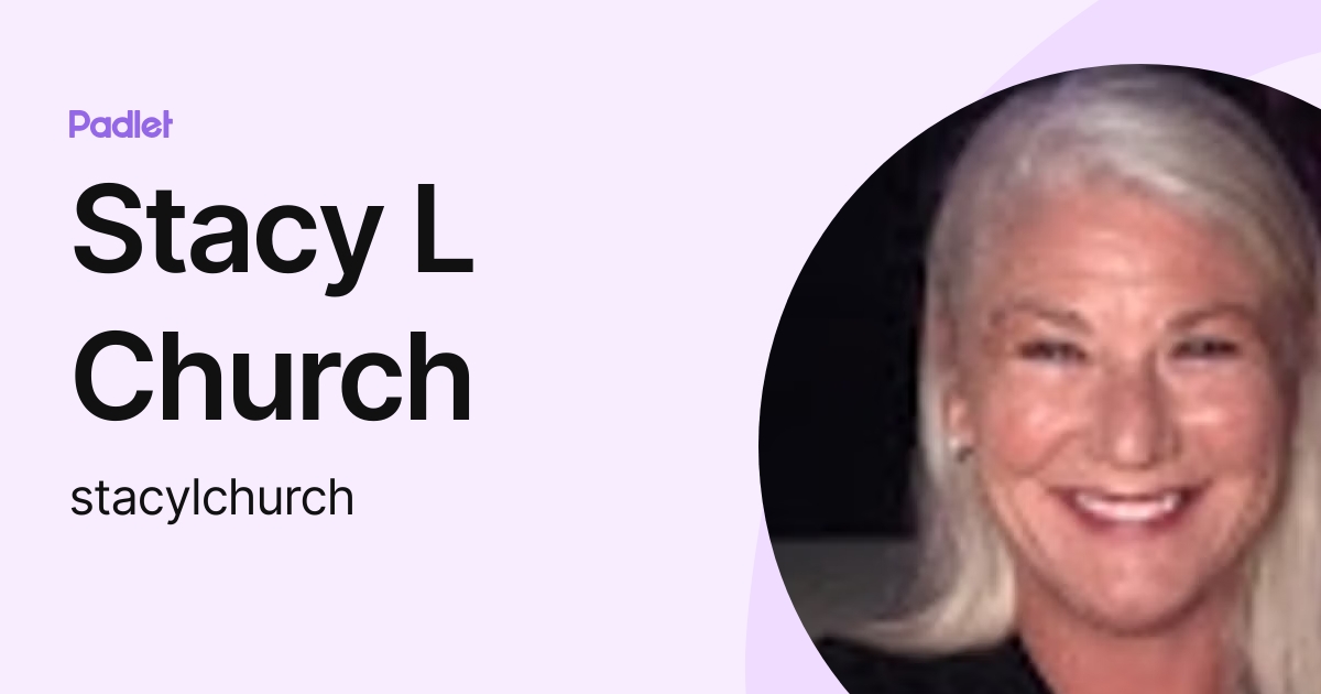 Stacy L Church (stacylchurch) profile | Padlet