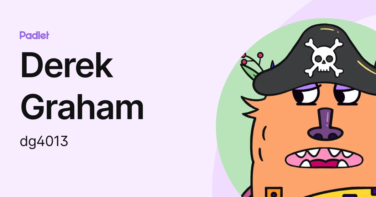 Derek Graham (dg4013) profile | Padlet