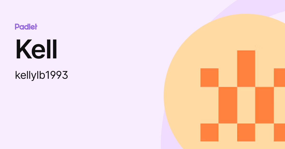 Kell (kellylb1993) profile | Padlet
