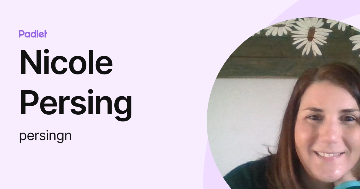 Nicole Persing (persingn) profile | Padlet