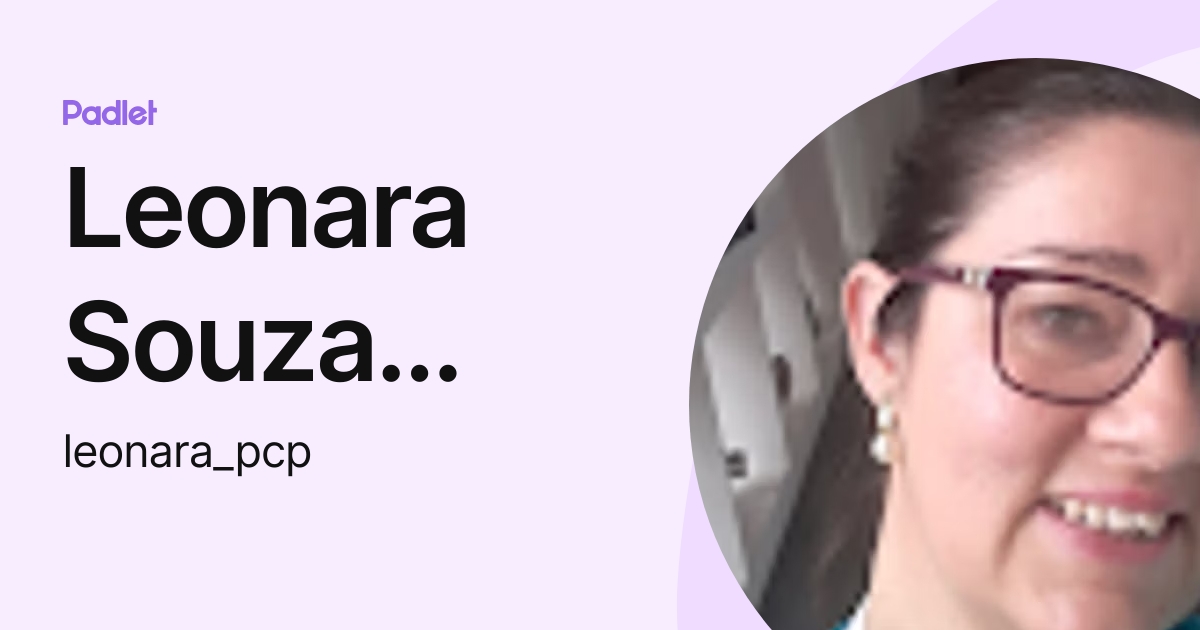 Leonara Souza Cezar (leonara_pcp) profile | Padlet