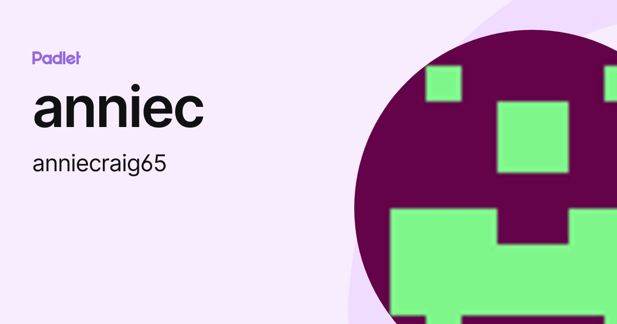 anniec (anniecraig65) profile | Padlet