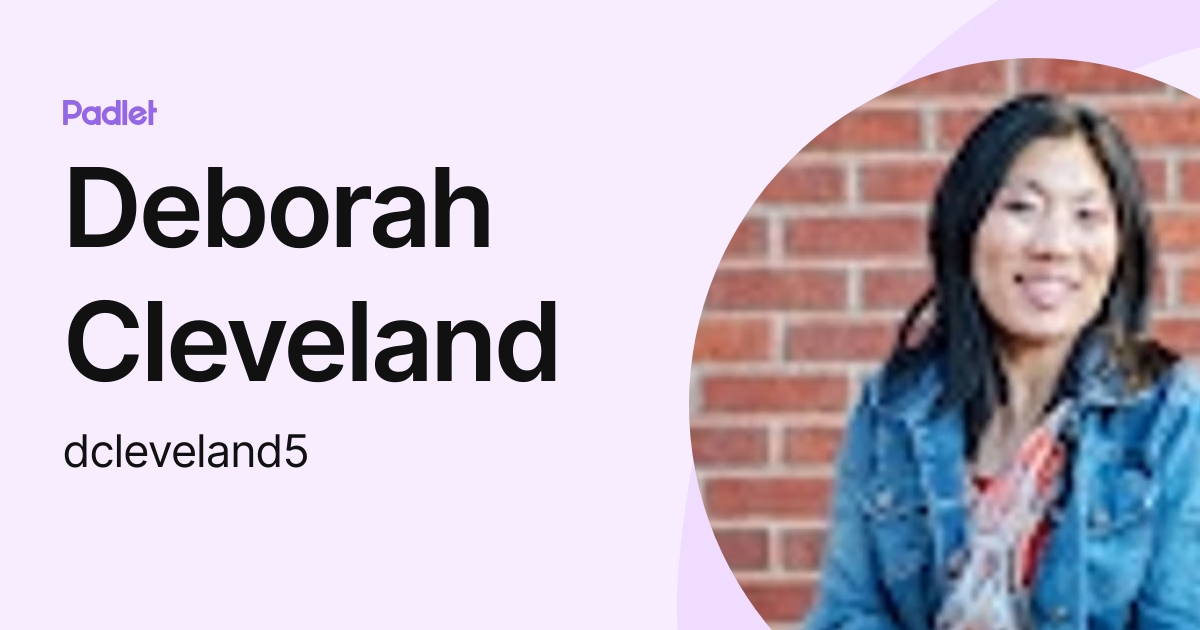 Deborah Cleveland (dcleveland5) profile | Padlet