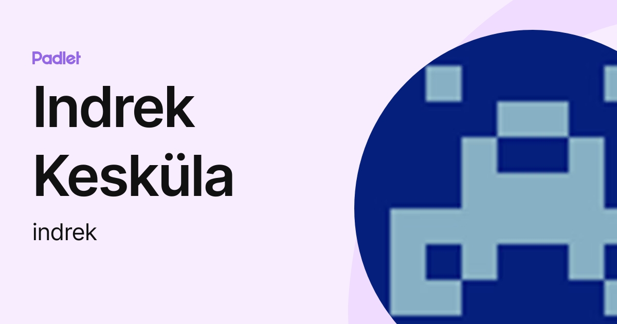 Indrek Kesküla (indrek) profile | Padlet