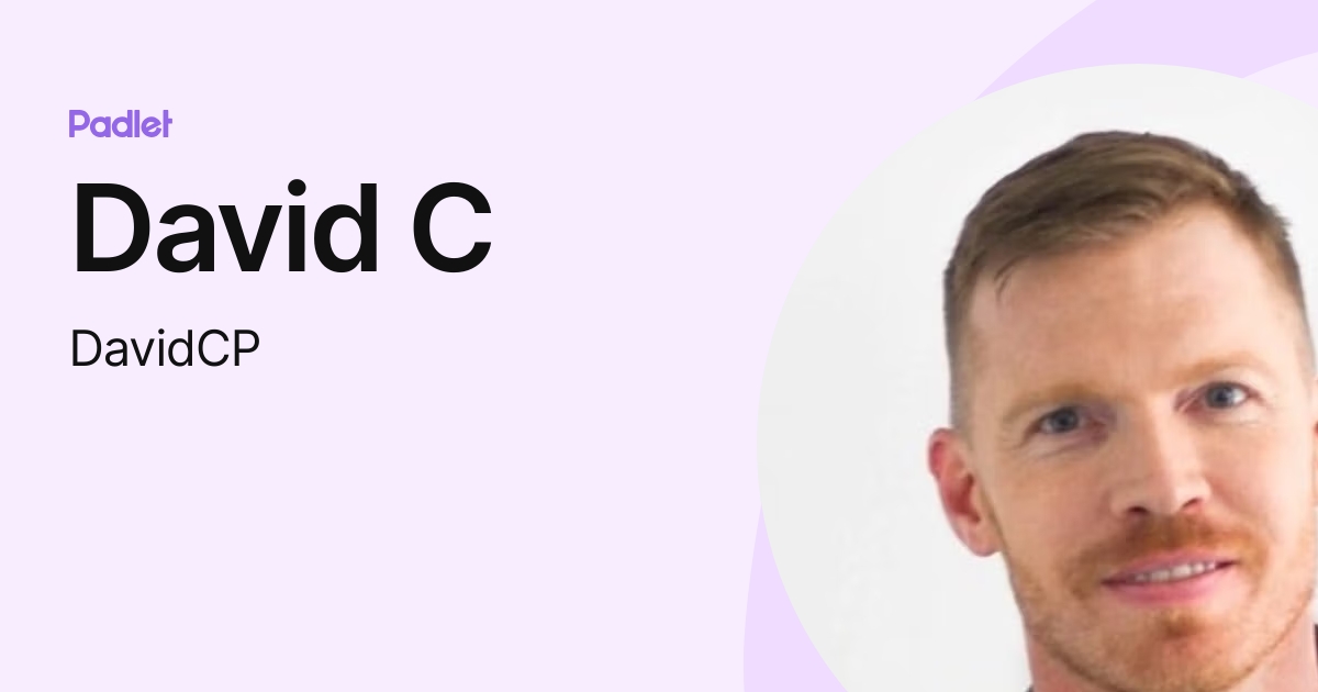 David C (DavidCP) profile | Padlet