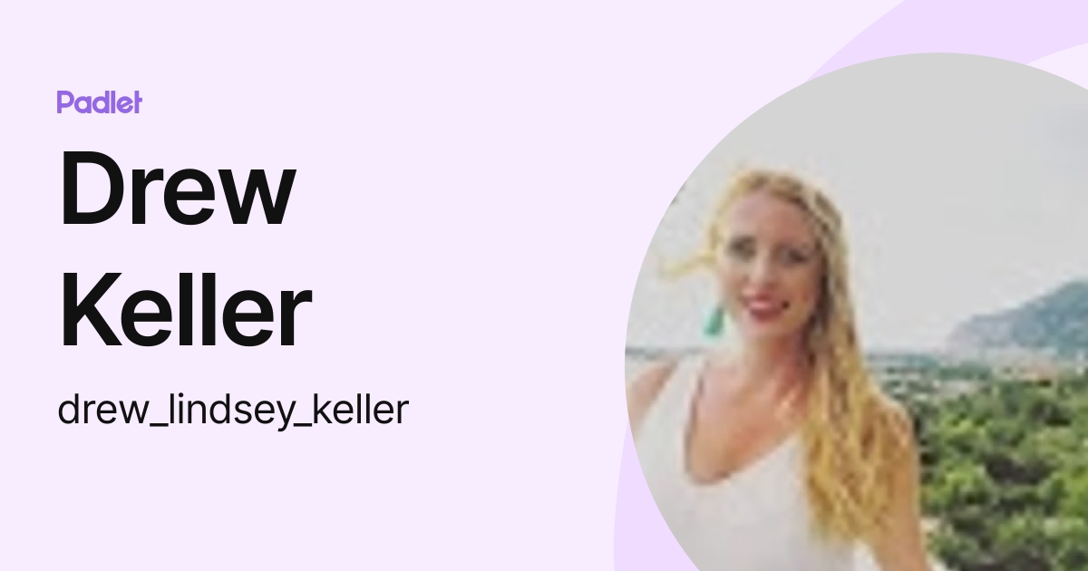 Drew Keller (drew_lindsey_keller) profile | Padlet