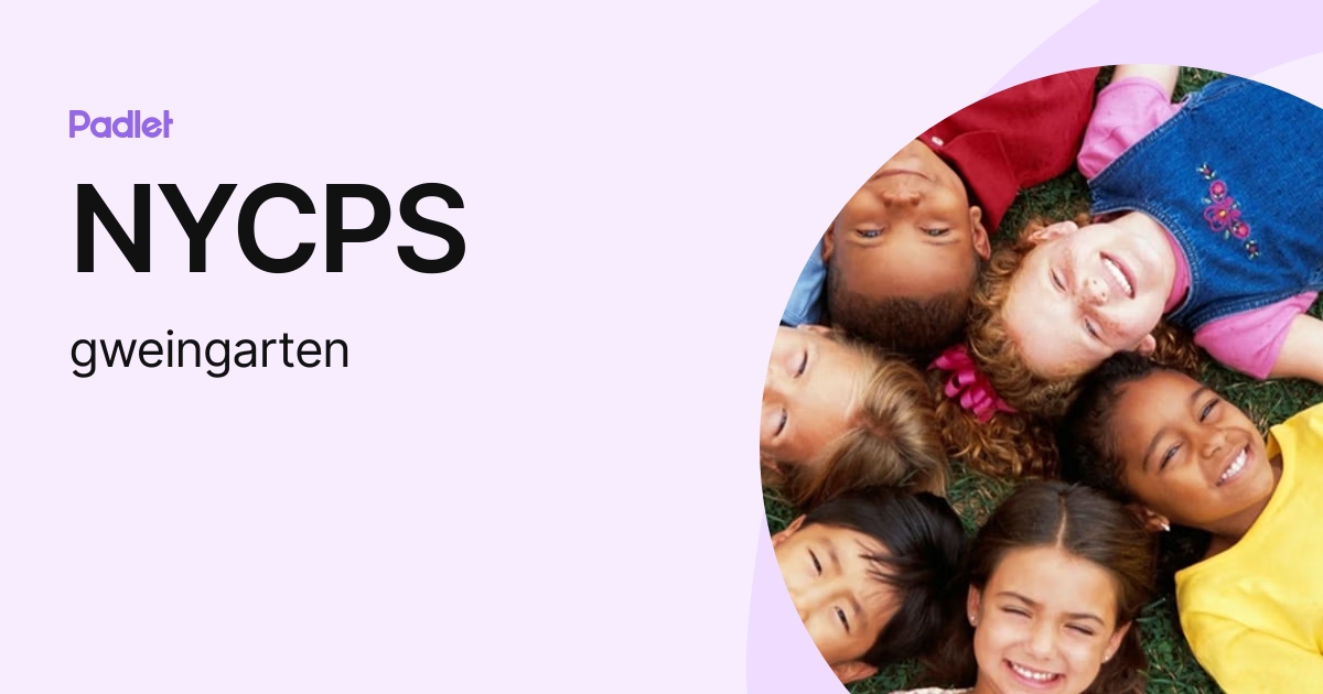 NYCPS (gweingarten) profile | Padlet