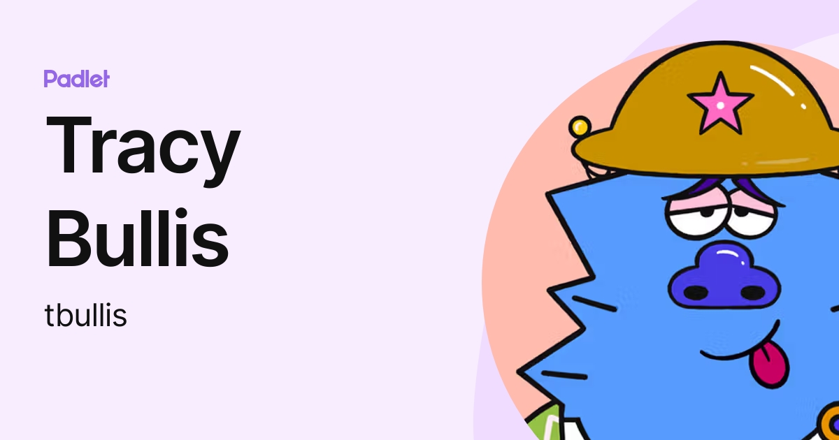 Tracy Bullis (tbullis) profile | Padlet