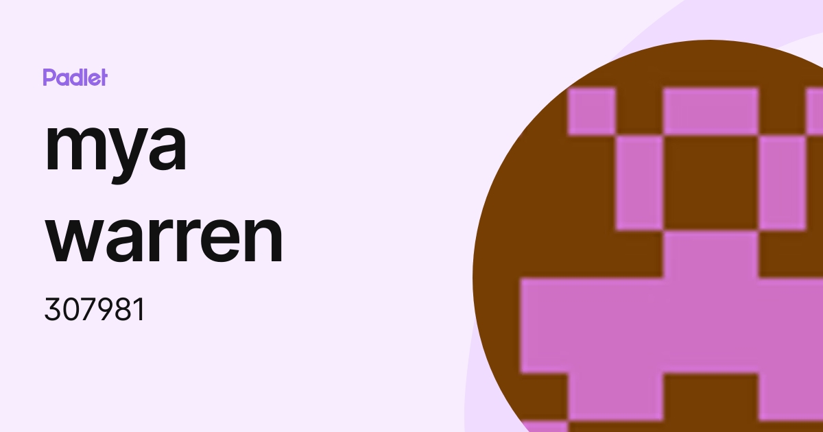mya warren (307981) profile | Padlet