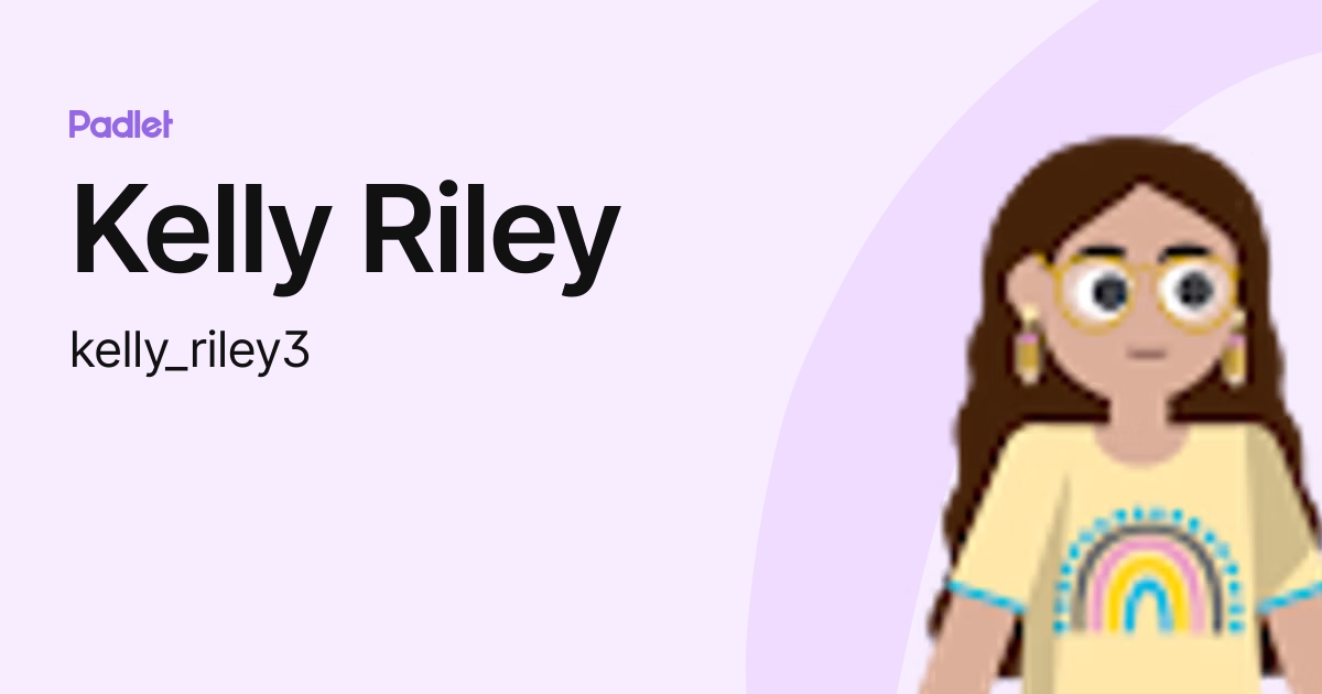 Kelly Riley (kelly_riley3) profile | Padlet