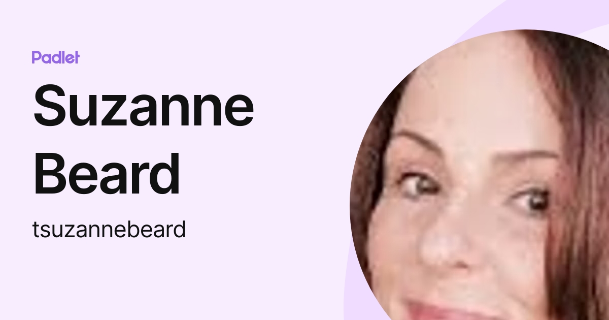 Suzanne Beard (t_suzanne_beard) profile | Padlet