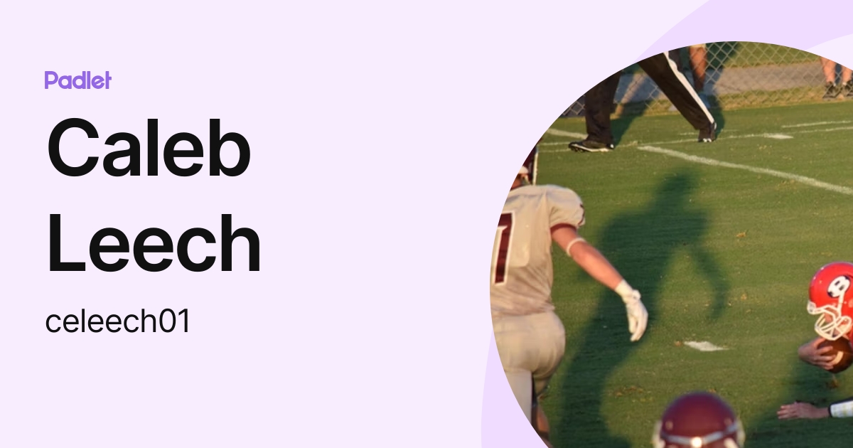 Caleb Leech (celeech01) profile | Padlet