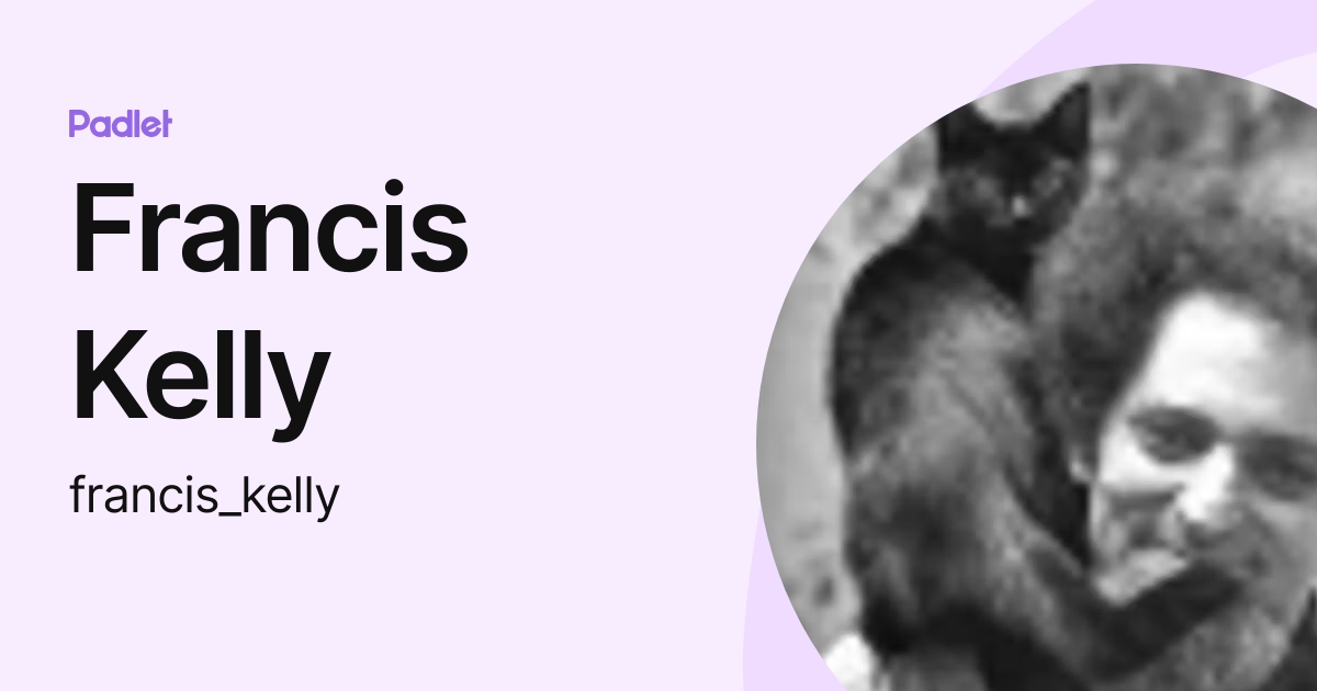 Francis Kelly (francis_kelly) profile | Padlet